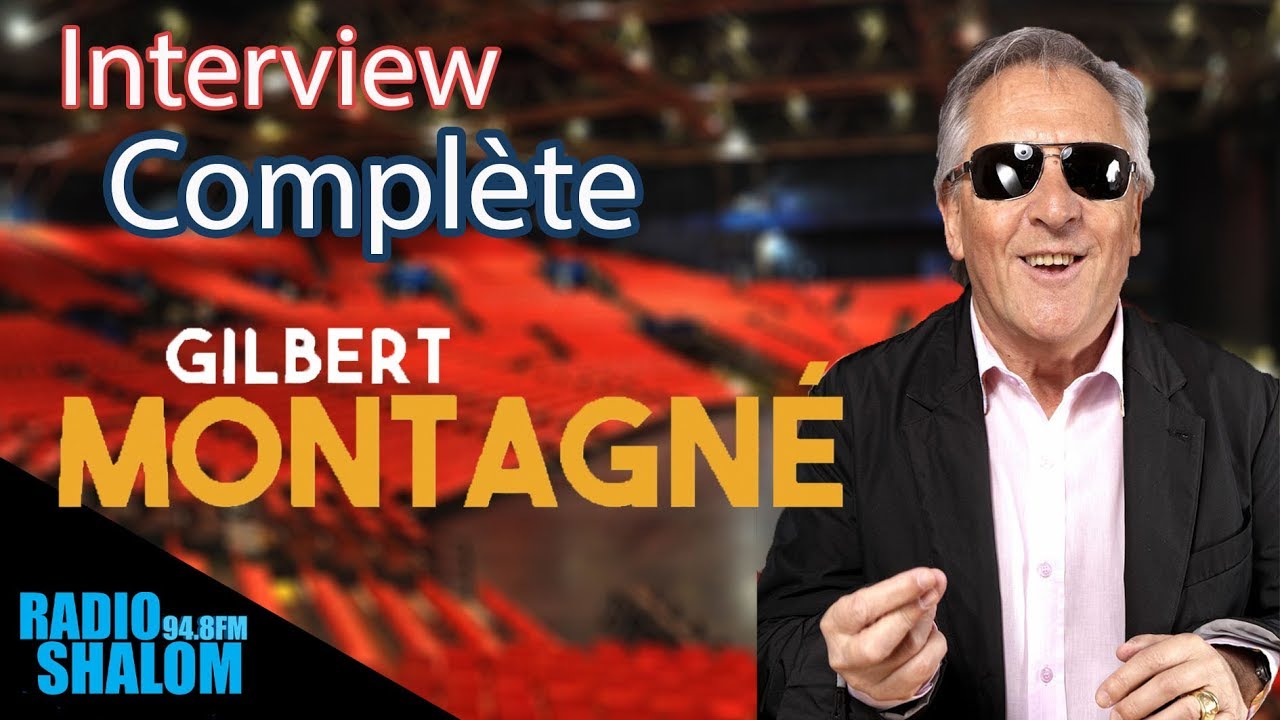 Interview Complète - GILBERT MONTAGNÉ par MARC SCALIA avec STÉPHANIE ROBERT - YouTube