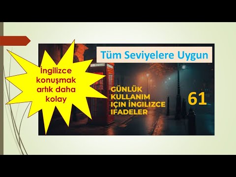 HERGÜN SADECE 3 dk ile İNGİLİZCE KONUŞUN! İngilizce Yaygın ve Günlük İfadeler - 61