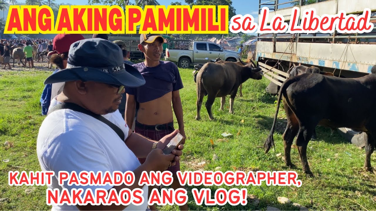 AKING PAMIMILI SA LA LIBERTAD | KAHIT PASMADO ANG VIDEOGRAPHER, NAKARAOS ANG VLOG | BYAHE NI ...
