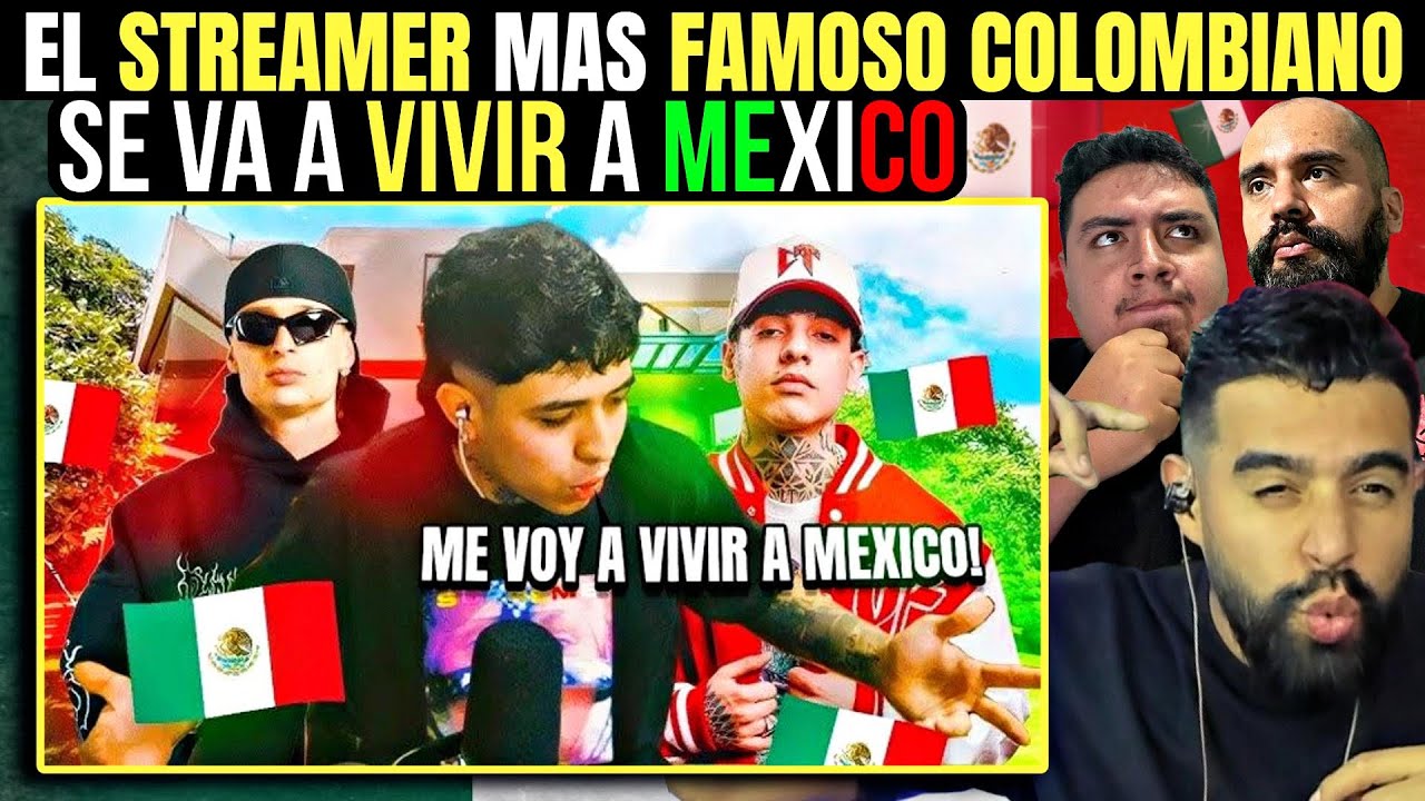 EL STREAMER MAS FAMOSO DE LATAM se va A MEXICO *ALLA TENGO MEJOR FUTURO ...