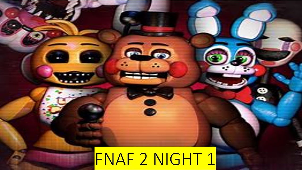 FNAF 2 NIGHT 1 - YouTube