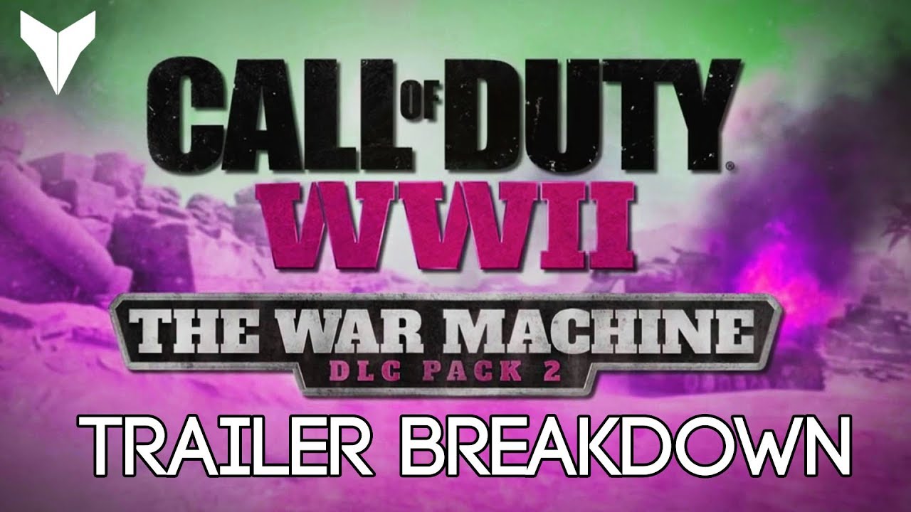 "WAR MACHINE DLC!!" - Call of Duty World War 2 DLC 2 Trailer Breakdown ...