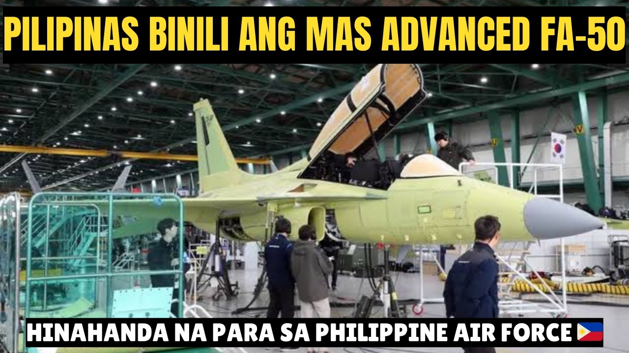 MOST POWERFUL VARIANT NG FA-50 TO BE ACQUIRED BY PHILIPPINE AIR FORCE ...