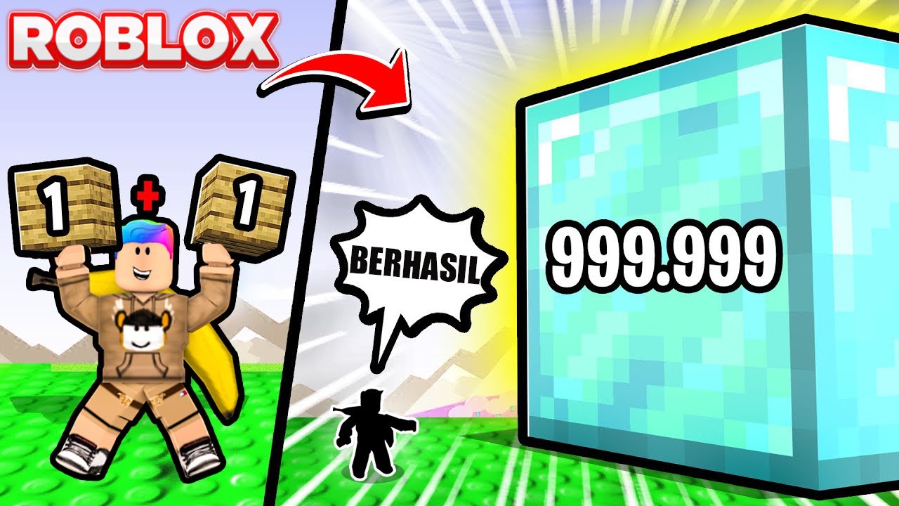 MENGGABUNGKAN 1.000 BLOK HINGGA MENJADI BLOK BESAR LEVEL 999.999.999 DI ROBLOX!!! - YouTube