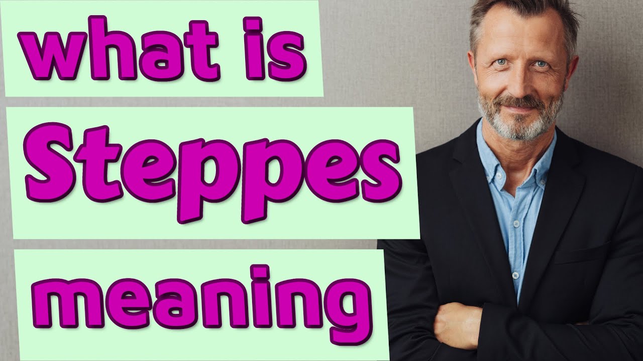 Steppes | Meaning of steppes 📖 📖 📖 - YouTube