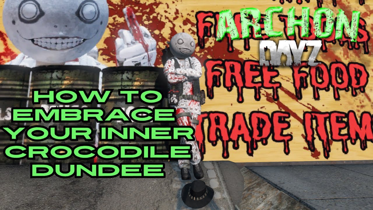 Archon DayZ - How To Embrace Your Inner Crocodile Dundee - YouTube