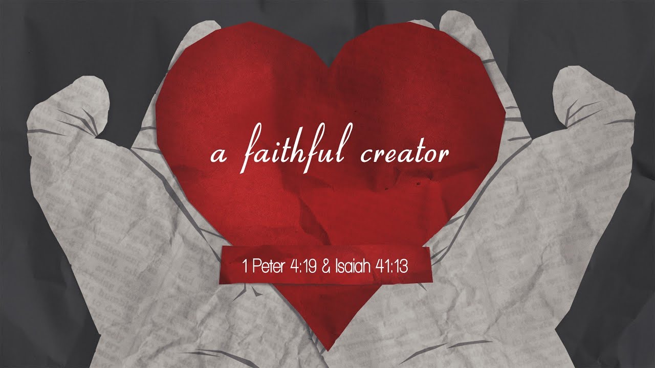 "A Faithful Creator" - YouTube