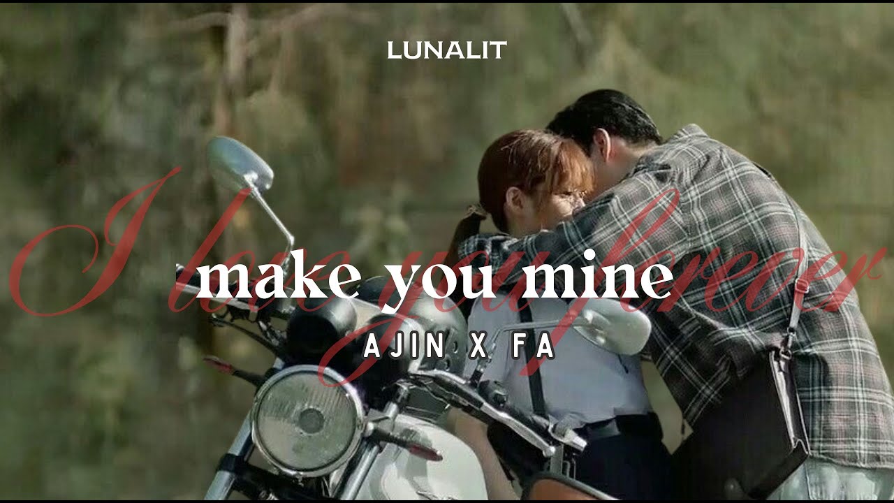 make you mine | ajin x fa enigma - YouTube