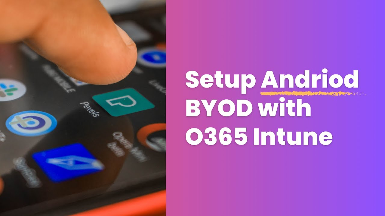 BYOD for Android in Intune - YouTube