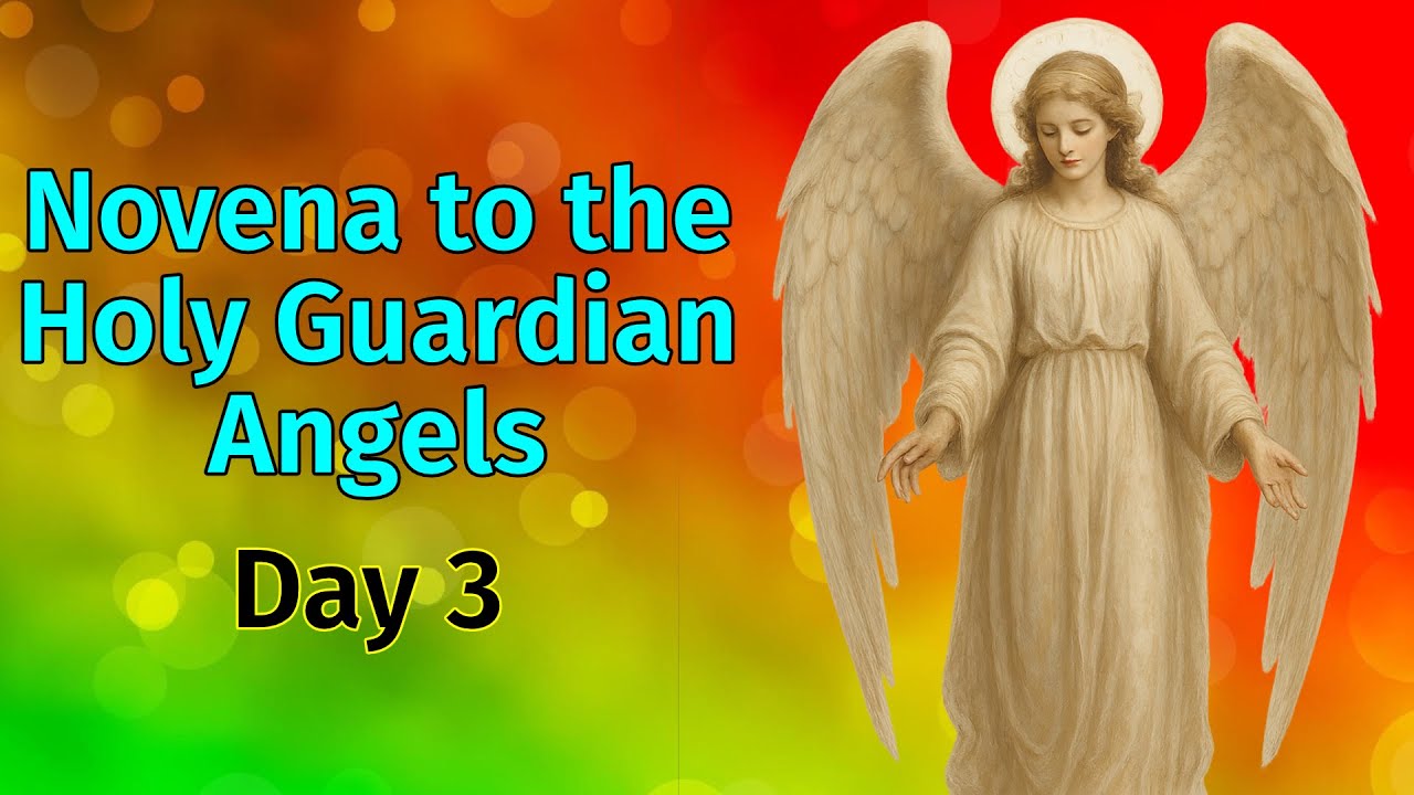 Guardian Angel Novena Day 3 | Heaven's Army Surrounds You | Psalm 34:7 ...