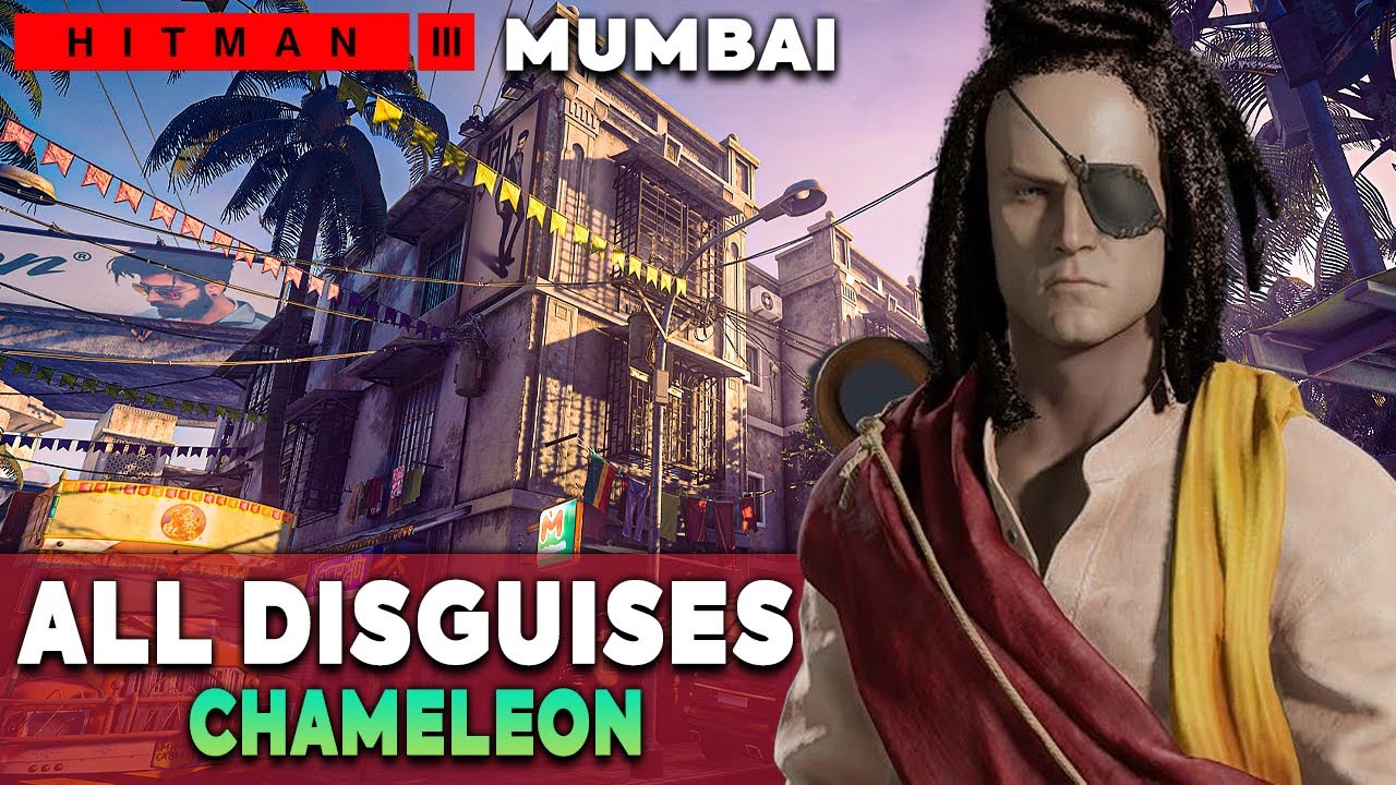 HITMAN 3 Mumbai Chameleon (All Disguises) - YouTube