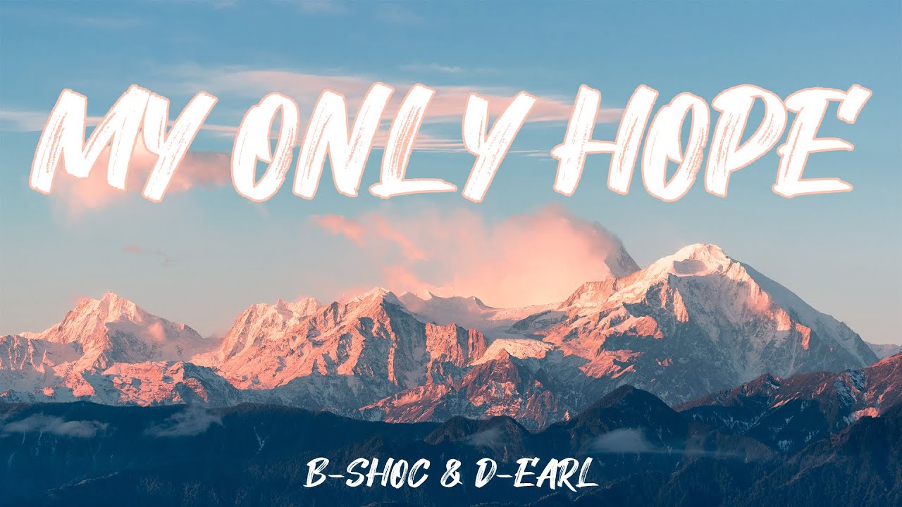 B-SHOC & D-Earl - My Only Hope - YouTube