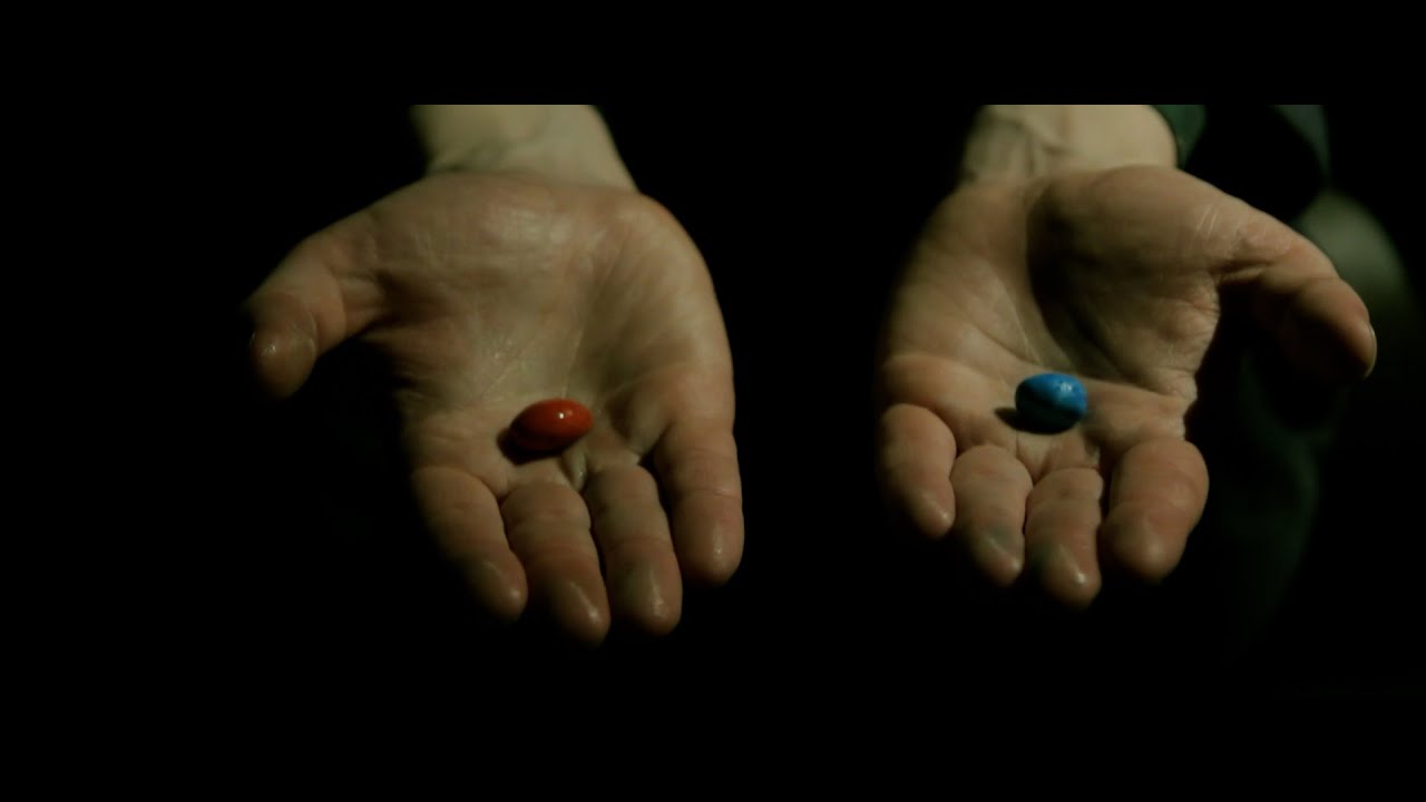 Blue Pill or Red Pill - The Matrix - YouTube