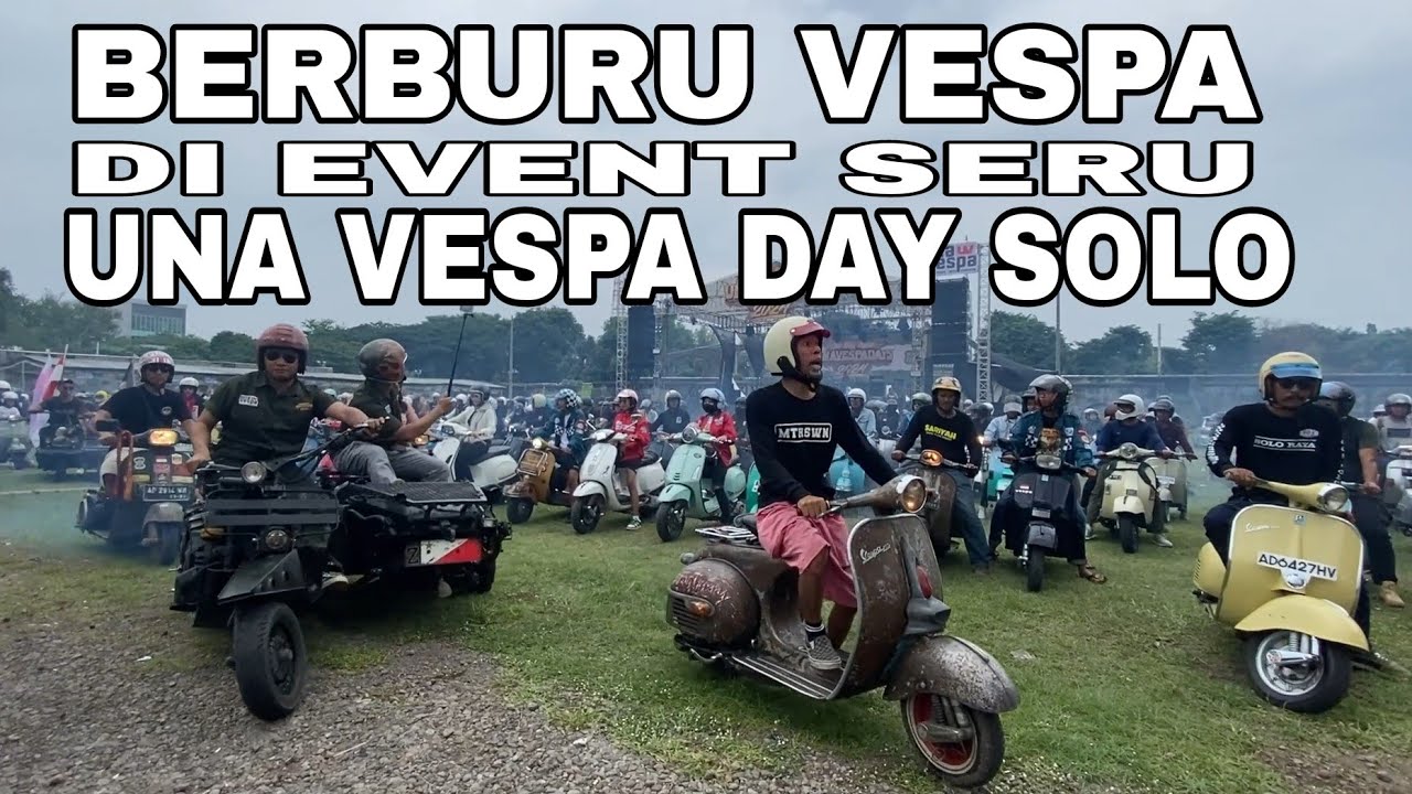 EVENT SERU UNA VESPA DAY SOLO. - YouTube