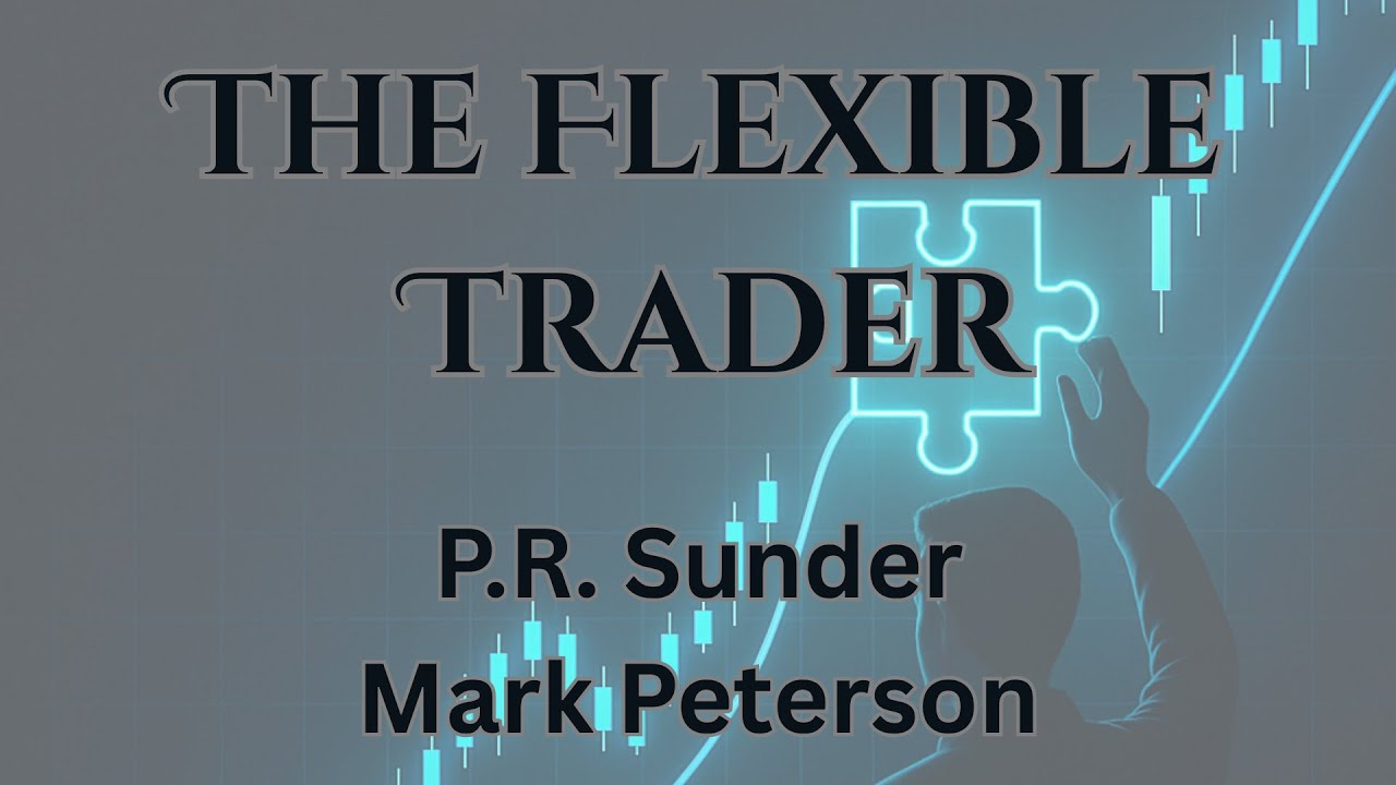 The Flexible Trader | Master Markets by PR Sunder & Mark Peterson ...