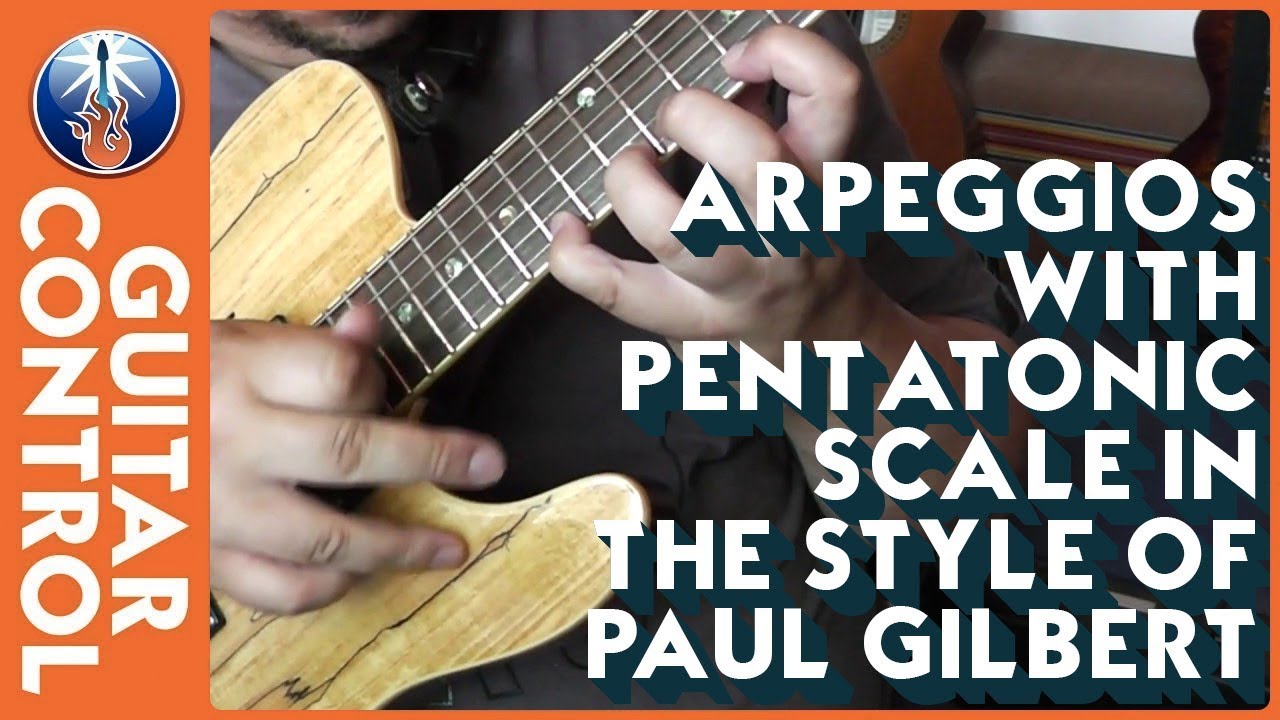 Arpeggios With Pentatonic Scale in the Style of Paul Gilbert - YouTube