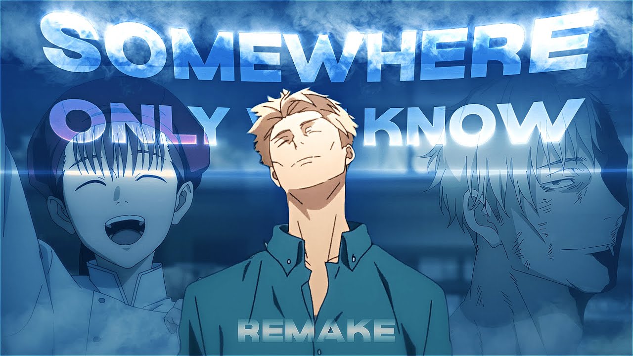 Nanami - Somewhere Only We Know [Edit/AMV] Remake! - YouTube