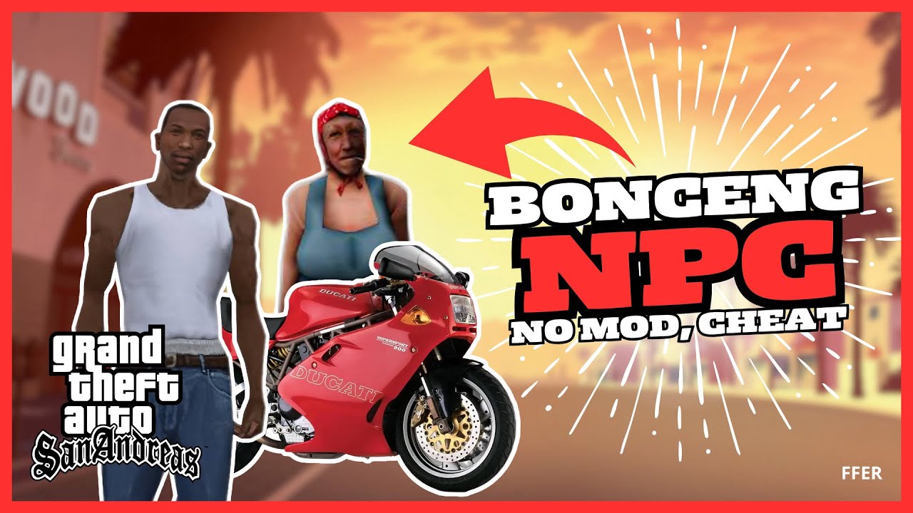 CARA AJAK JALAN NPC, BONCENGIN NPC DI GTA SAN ANDREAS TANPA MOD - YouTube