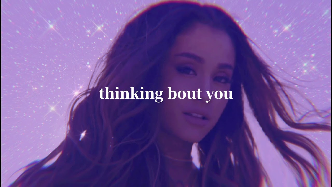 Thinking Bout You - Ariana Grande (Remastered) - YouTube