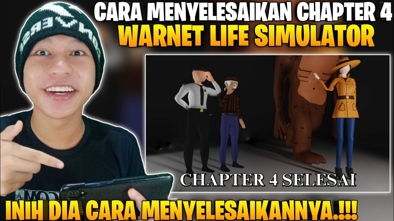 CARA MENYELESAIKAN CHAPTER 4 PART 2 DI WARNET LIFE SIMULATOR ANDY ...