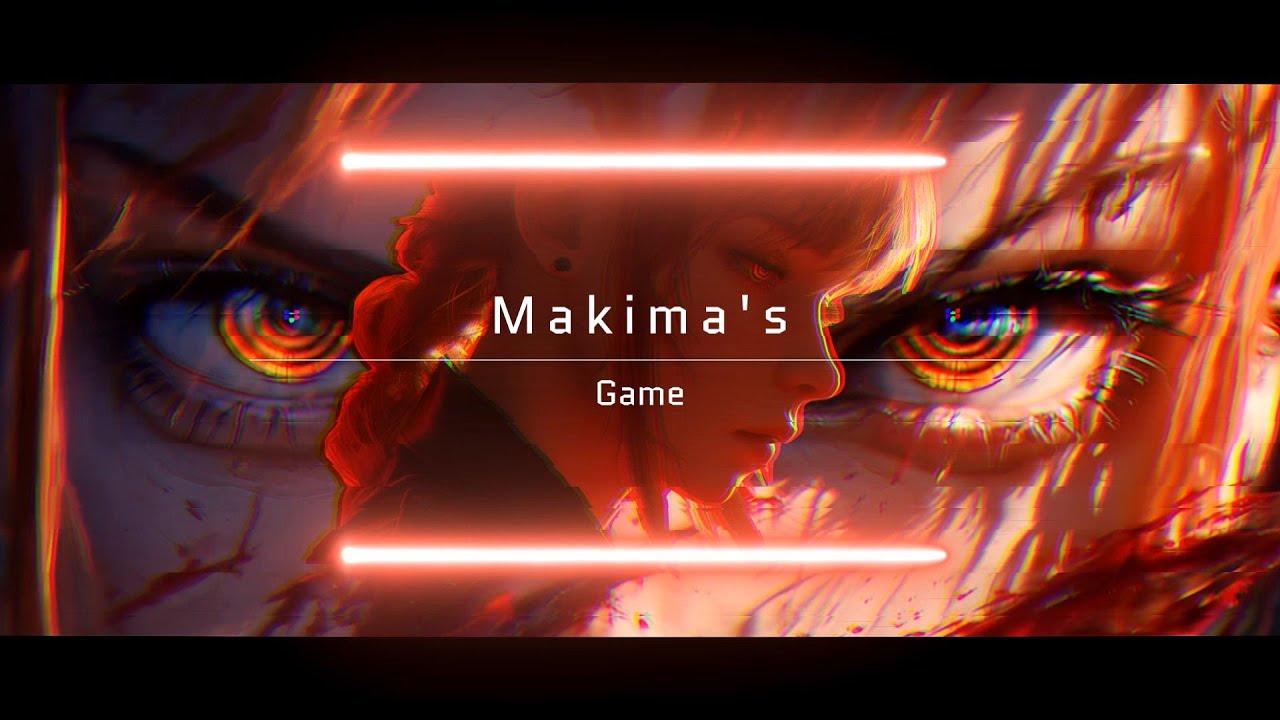Makima's Game - NikuyaBeats (by SkyCheetha) [Phonk / Trap - Anime Edm ...