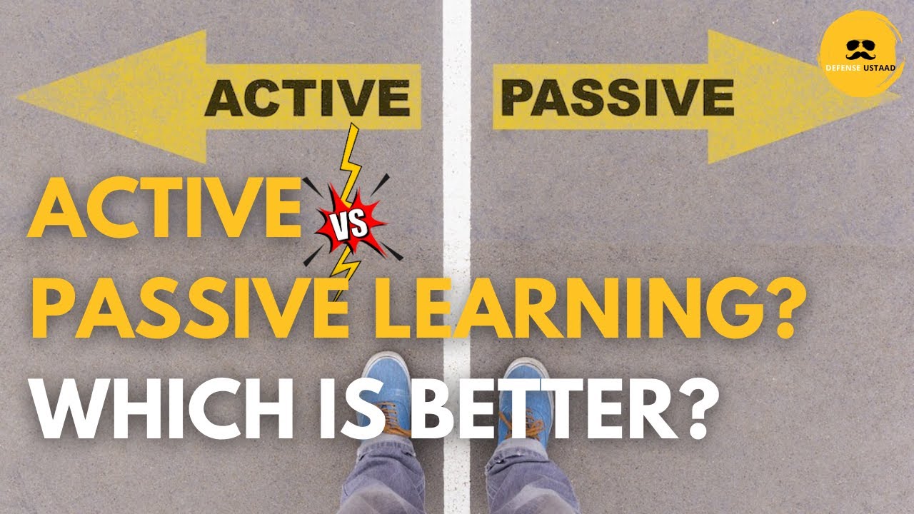 Difference Between Active and Passive Learning For CDS Aspirants ...