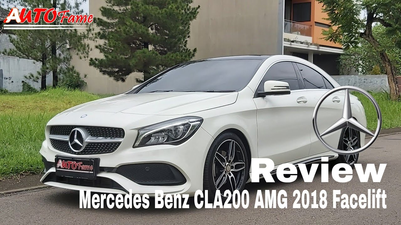 Review Mercedes CLA200 AMG 2018 Facelift With Melysa Autofame - YouTube