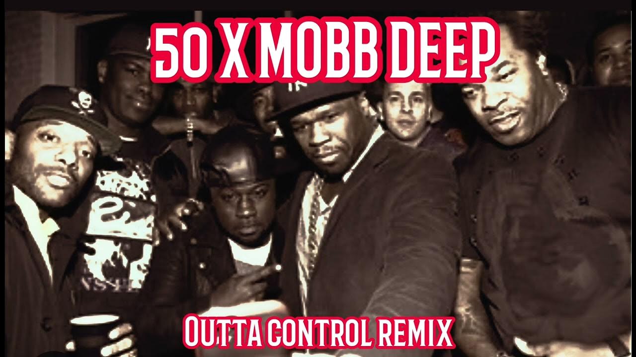 50 Cent Feat Mobb Deep Outta Control Remix Aoxprod Youtube