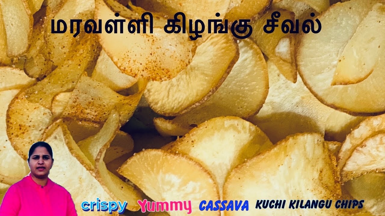 Tapioca chips | Maravalli Kilangu Chips Recipe in Tamil | yuca Fry ...