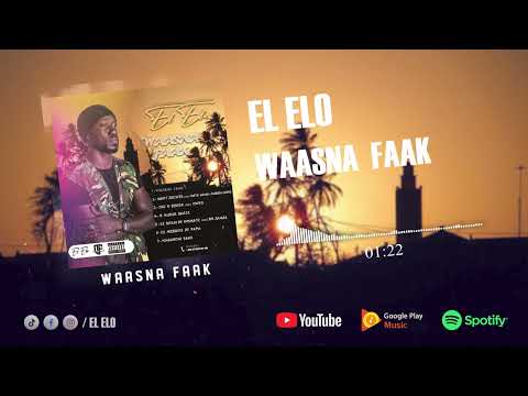 EL ELO - WAASNA FAAK ( Audio officiel)