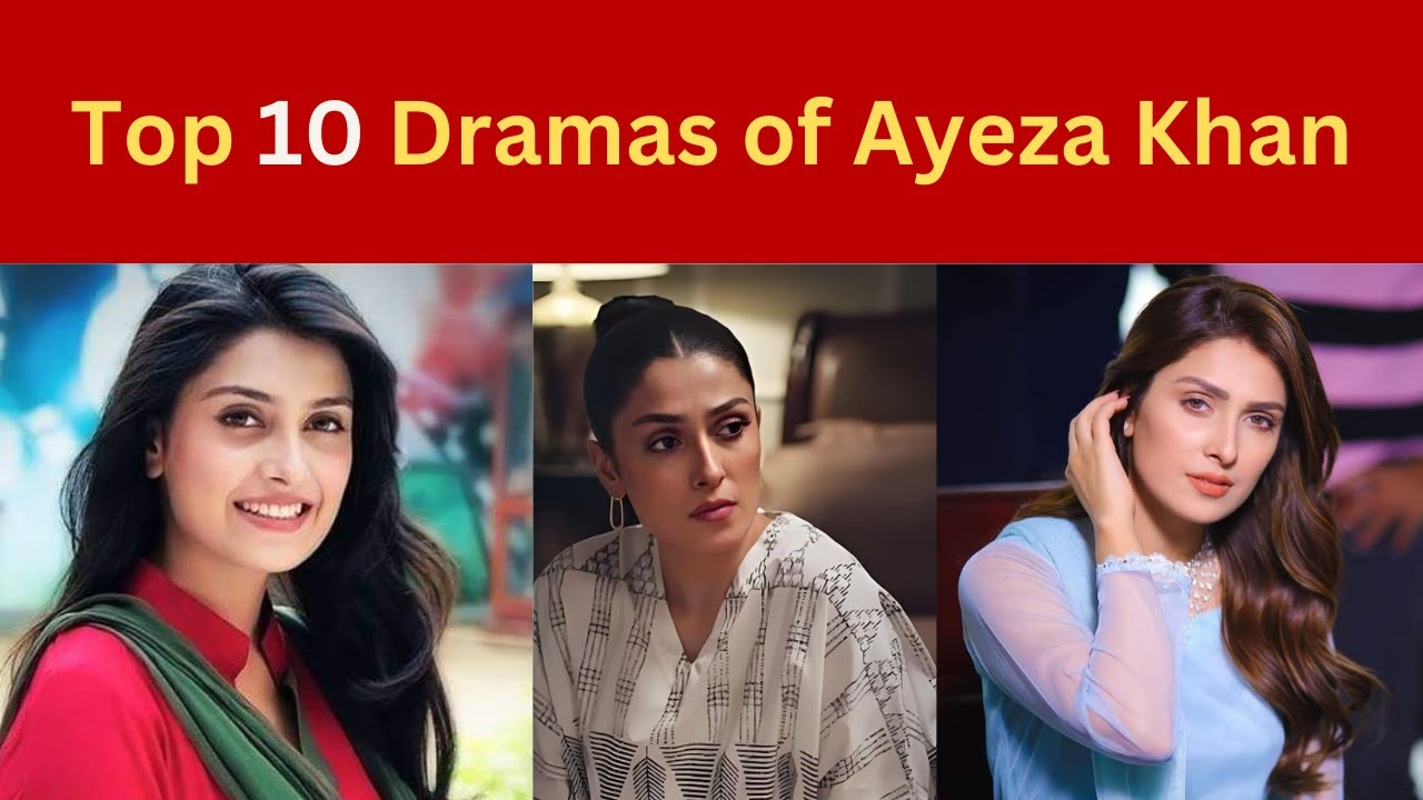 Top 10 Best Dramas of Ayeza Khan | Ayeza Khan Best Drama List - YouTube