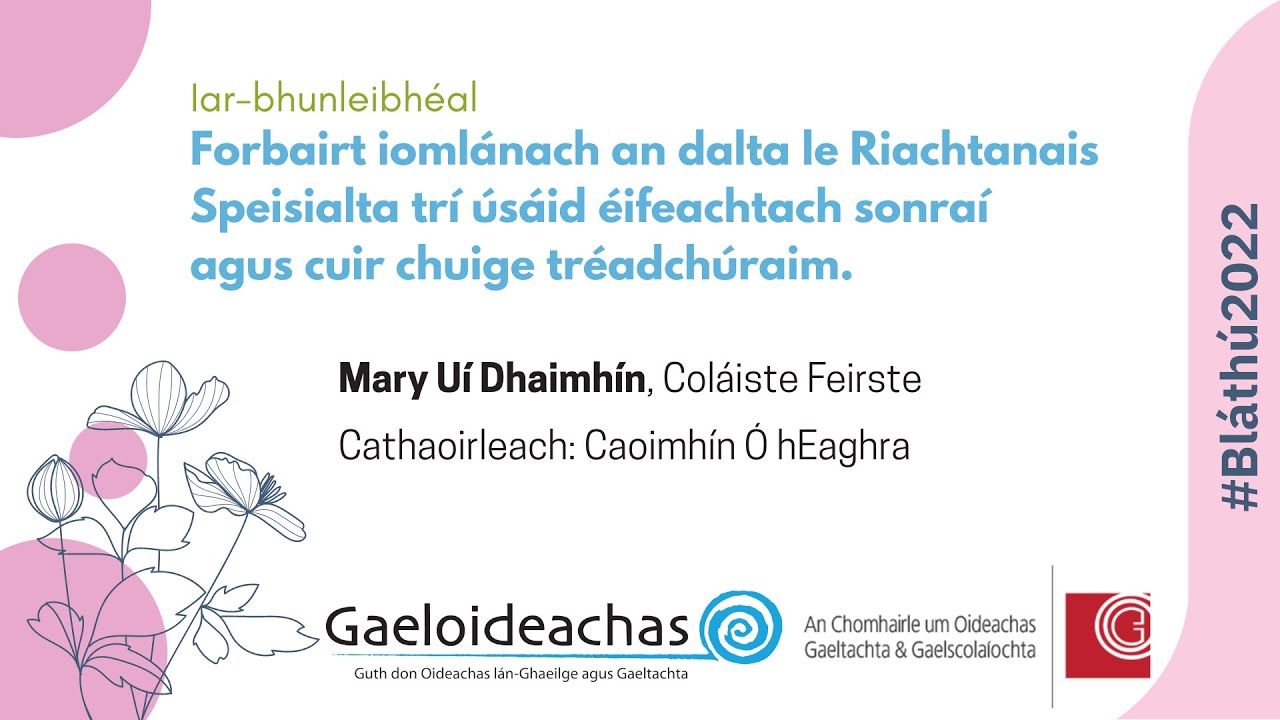 Coláiste Feirste; Forbairt iomlán an dalta le Riachtanais Speisialta ...