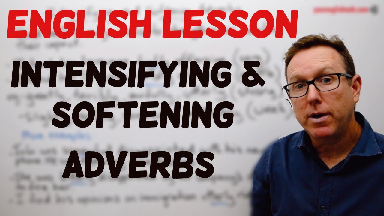 English lesson B2/C1 - Intensifying and softening adverbs - gramática ...