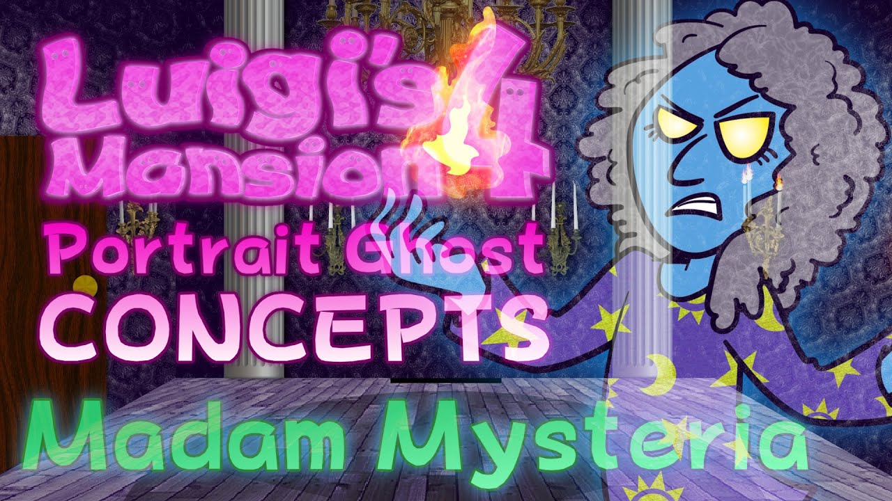 Luigi's Mansion 4: Portrait Ghost Concepts (Episode 5 - Madam Mysteria) - ZakPak - YouTube