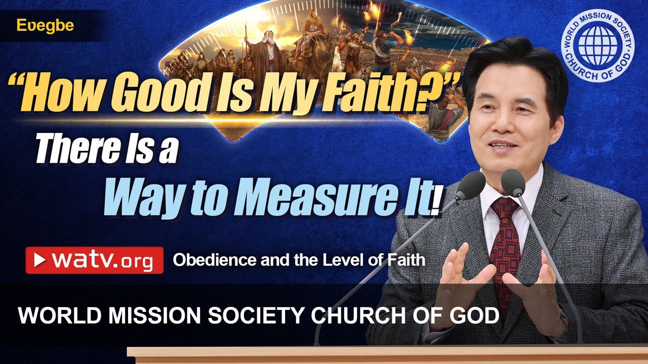 Obedience and the Level of Faith (EWE) | WMSCOG, Church of God - YouTube