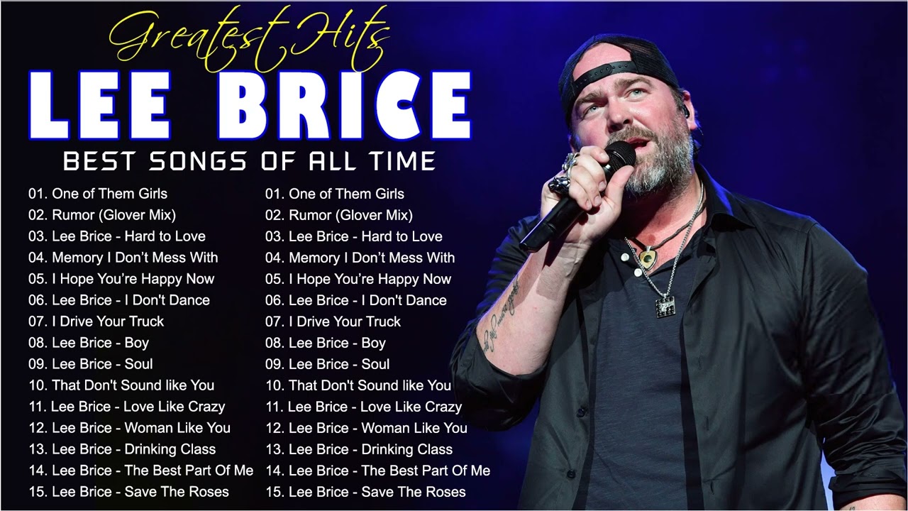 Lee Brice Greatest Hits Full Album 2022 - Best Songs of Lee Brice 2022 ...
