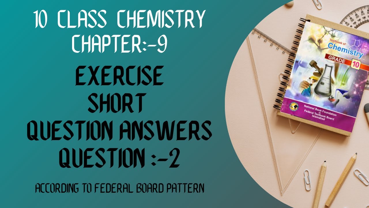 class 10 chemistry chapter 9 exercise short questions answer | chapter ...