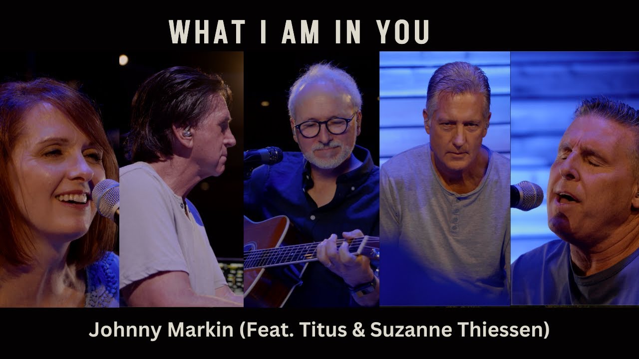 What I Am In You (Official Music Video) - Johnny Markin (feat. Titus ...