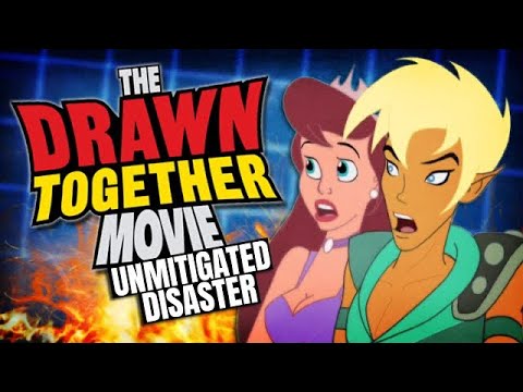 The Drawn Together Movie is an Unmitigated Disaster (10k Subscriber Special) - YouTube