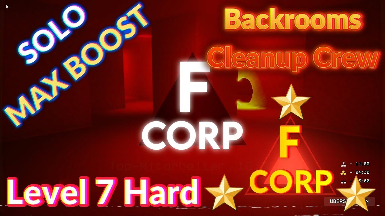 Solo Max Boost - Level 7 - Hard F CORP / Backrooms Cleanup Crew - YouTube