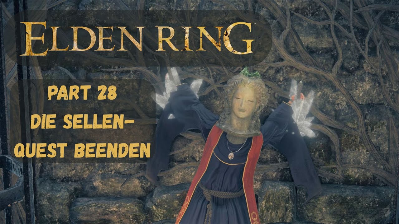 Elden Ring - Platin Guide #28 | Die Sellen-Quest beenden - YouTube