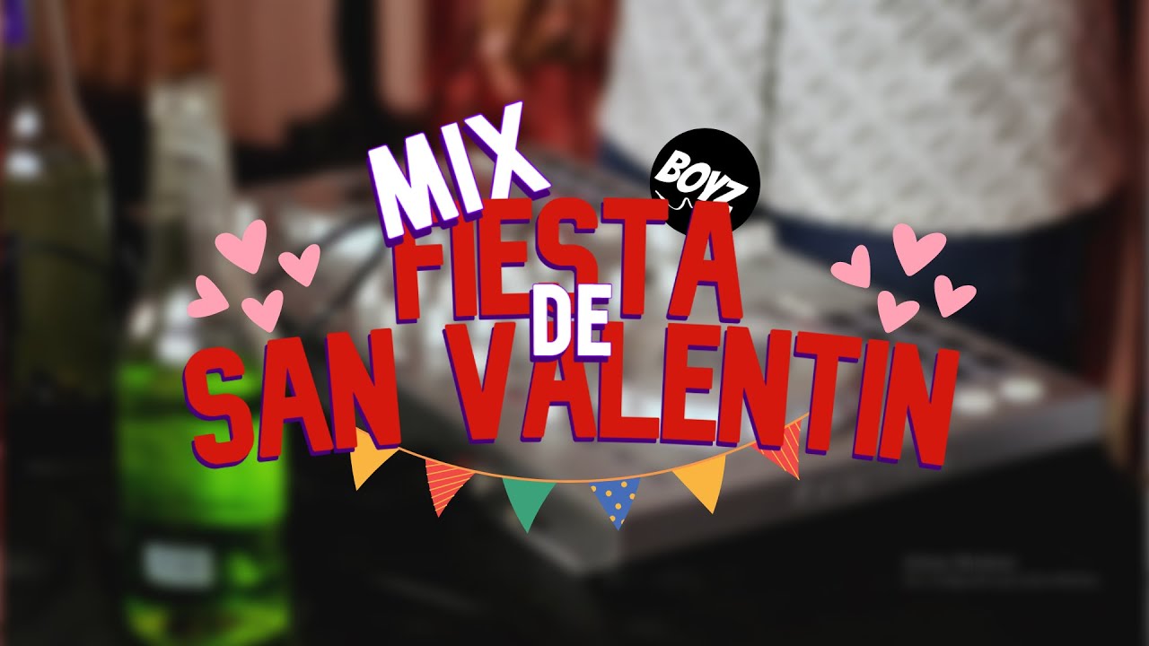 Mix fiesta de San Valentín || Tienes la Magia, El amor, Princesa [DJ ...