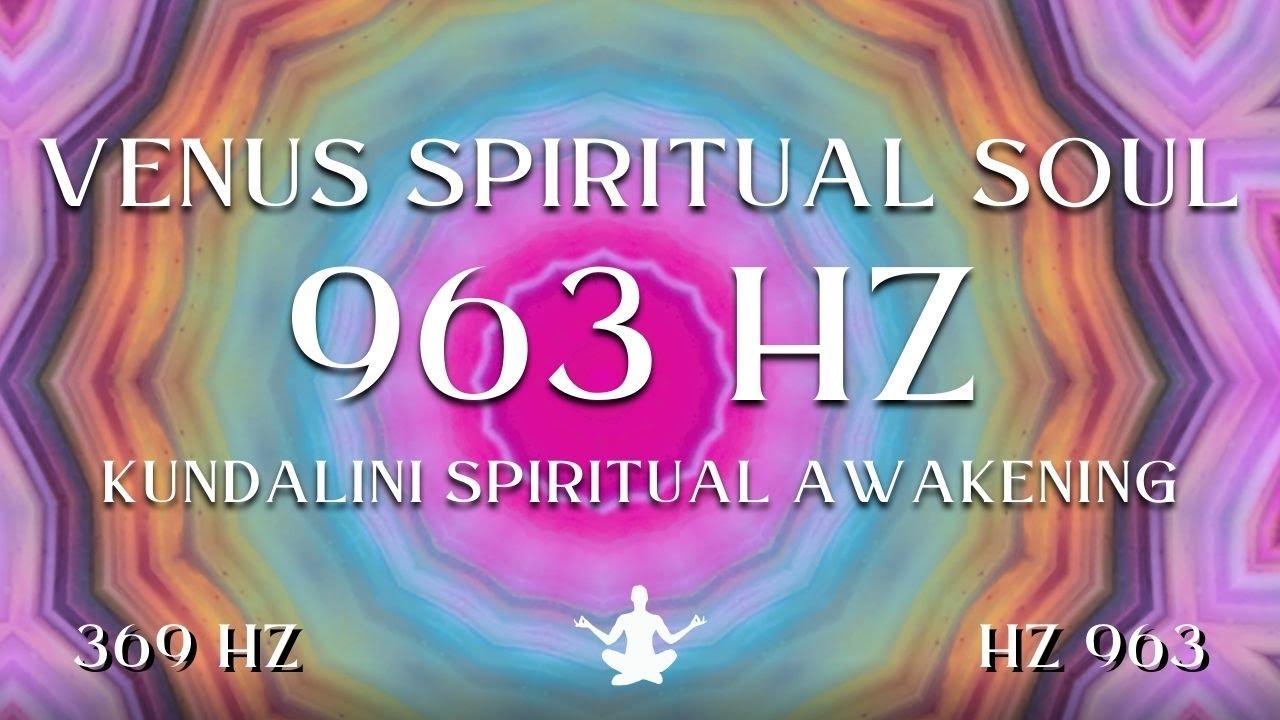 Venus Spiritual Soul ⋁ 963 HZ Kundalini Spiritual Awakening - YouTube
