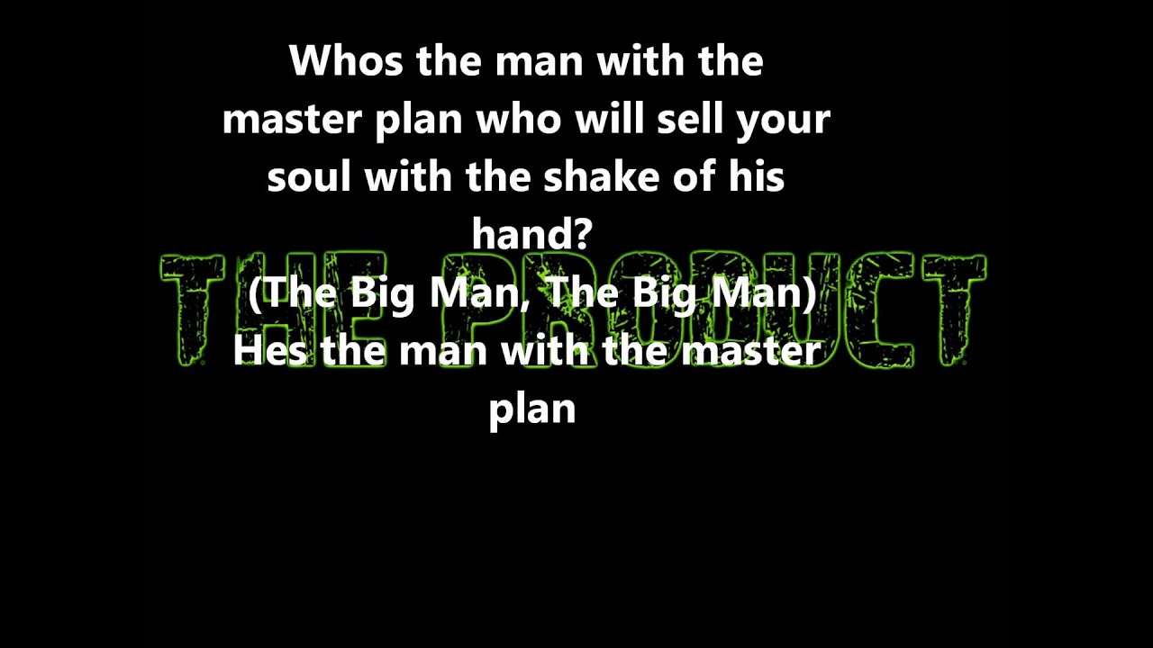 The Product- The Big Man (lyrics) - YouTube