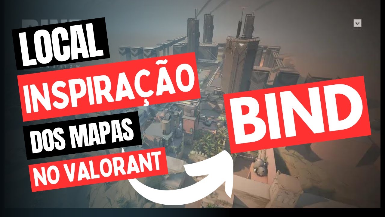 BIND - LOCAL INSPIRAÇÃO DOS MAPAS NO VALORANT - YouTube