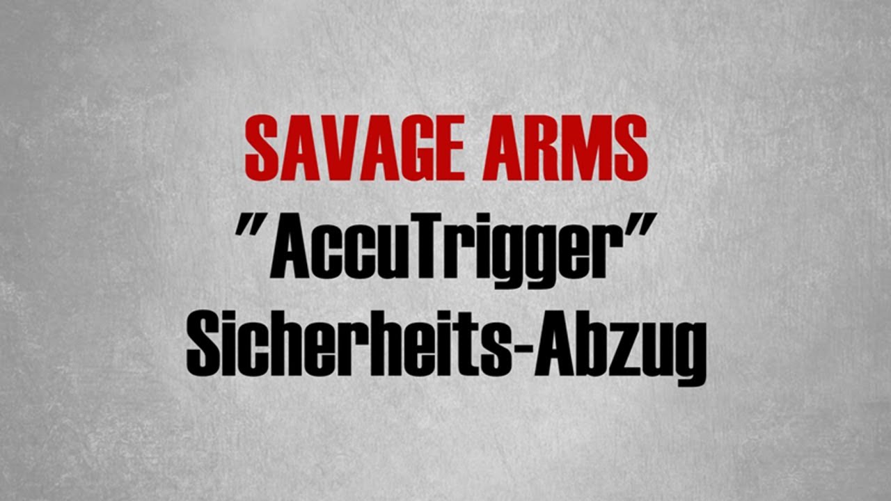 Video 10 Quick Guide SAVAGE AccuTrigger Sicherheits-Abzug - YouTube
