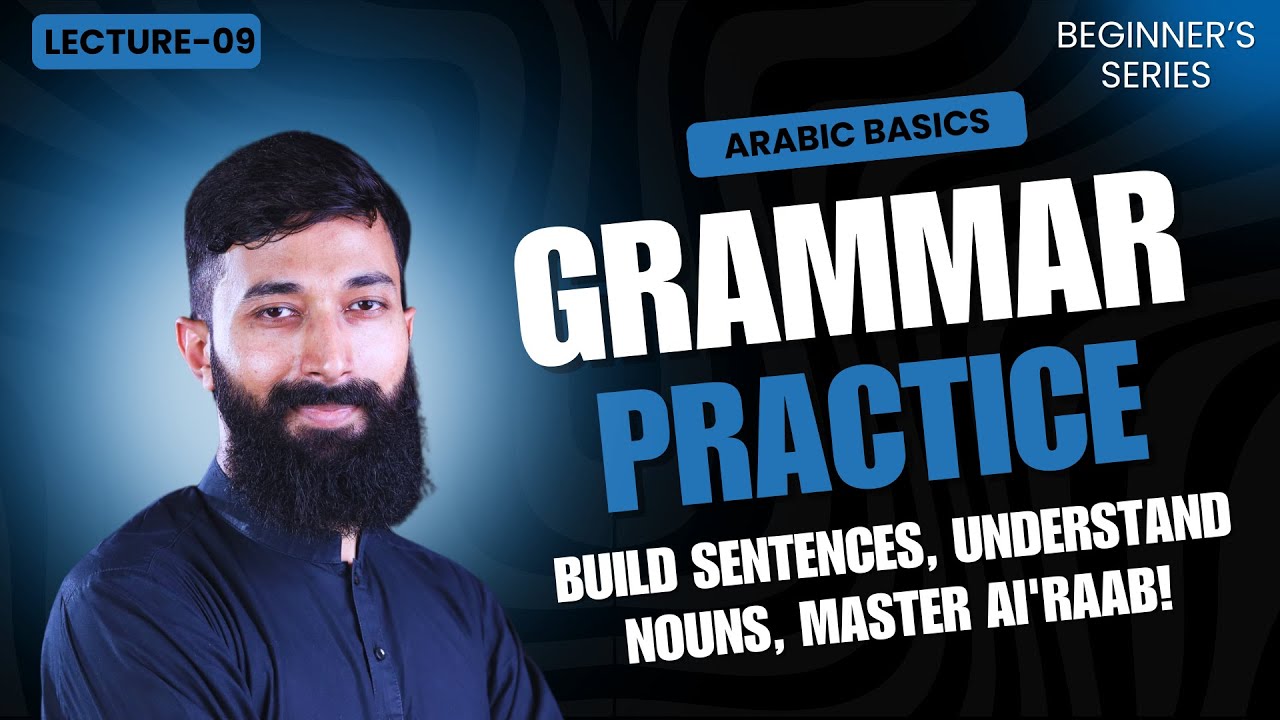 Essential Arabic Grammar Practice: Ai'raab, Noun Types, & Sentence ...