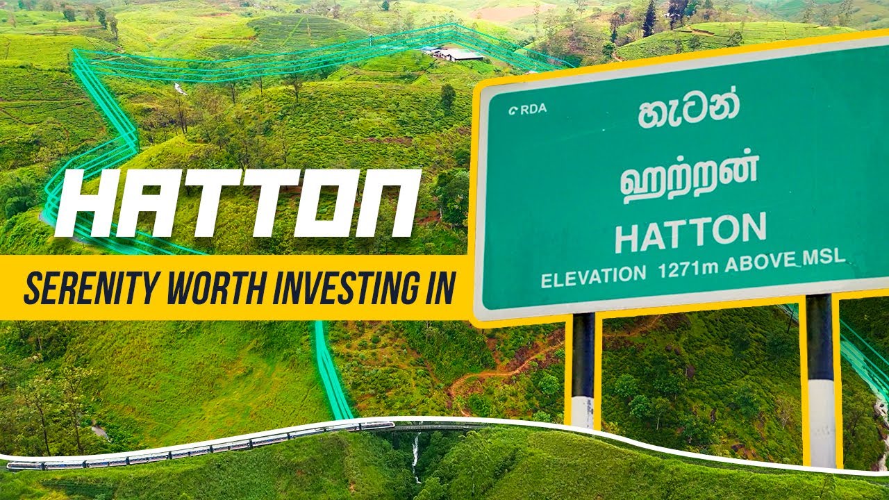 Nestled among Hatton’s mist and hills, a Prime Lands investment that’s ...
