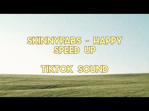 Skinnyfabs - Happy (Speed Up) | Lyrics - YouTube