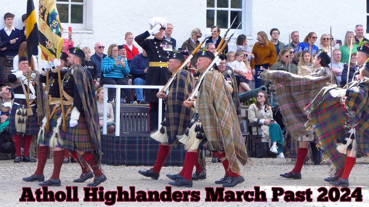 Atholl Highlanders March Past 2024 - YouTube